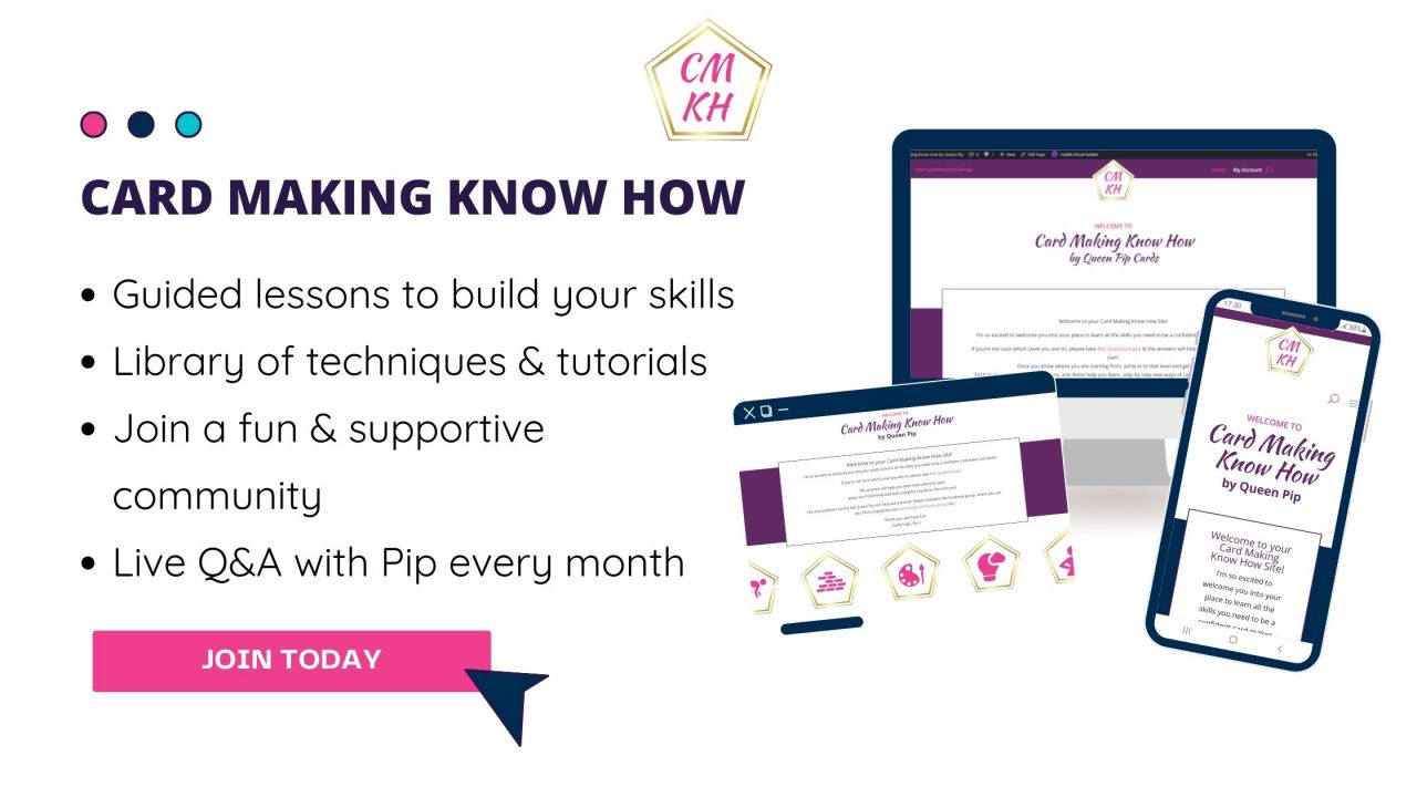 Card Making Know How Membership - Queen Pip Cards